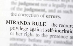 The Role of Miranda Rights in Texas Criminal Cases: What You Need to Know